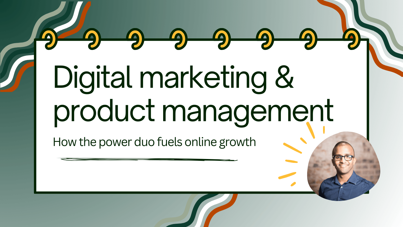 How digital marketers & product managers complement each other
